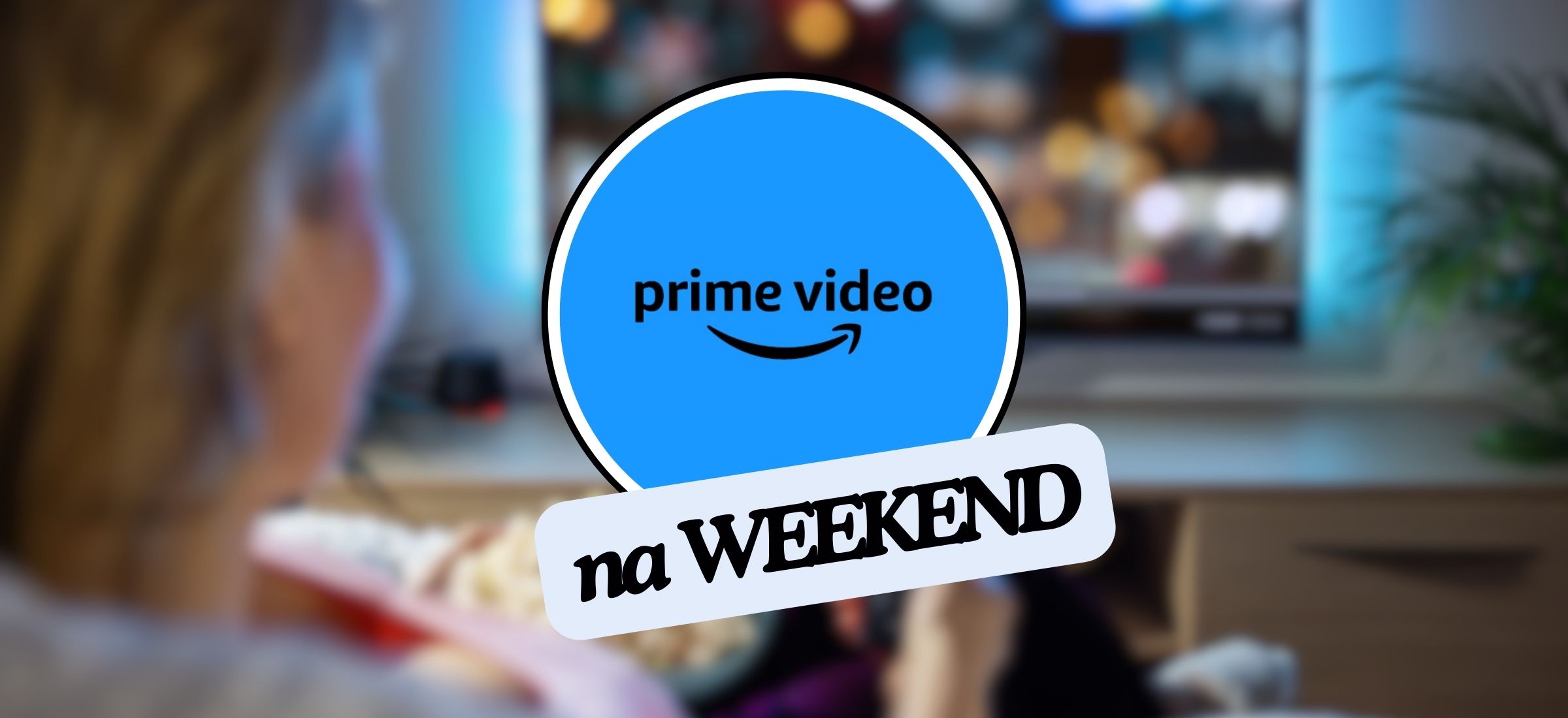 Prime Video: co obejrzeć? TOP 5 nowości na weekend, w tym wybitny film ...