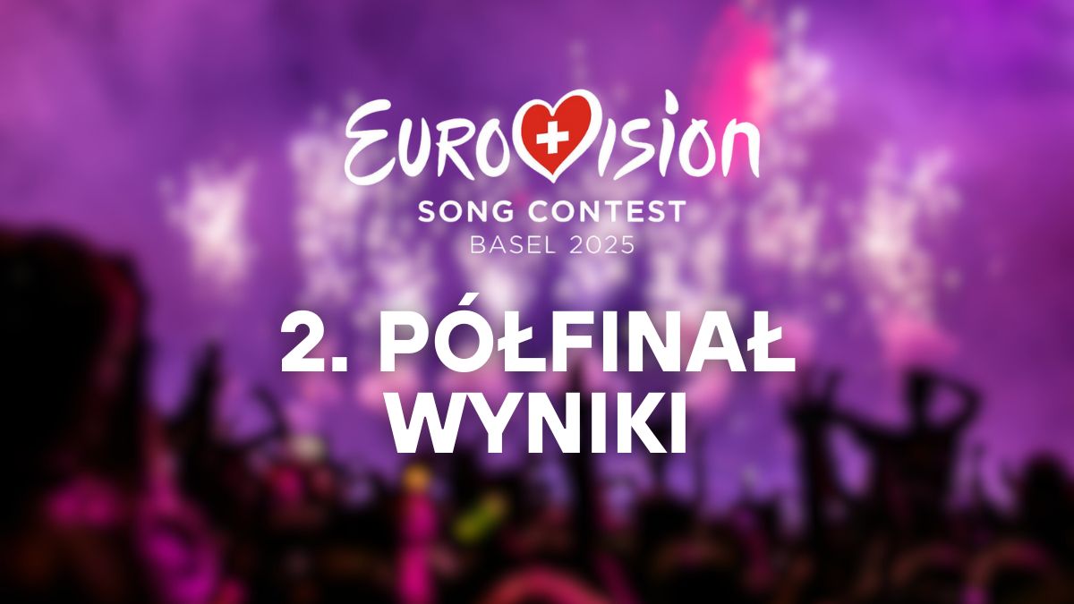 Eurowizja 2025: wyniki 2. półfinału. Z kim będzie rywalizowała Steczkowska?